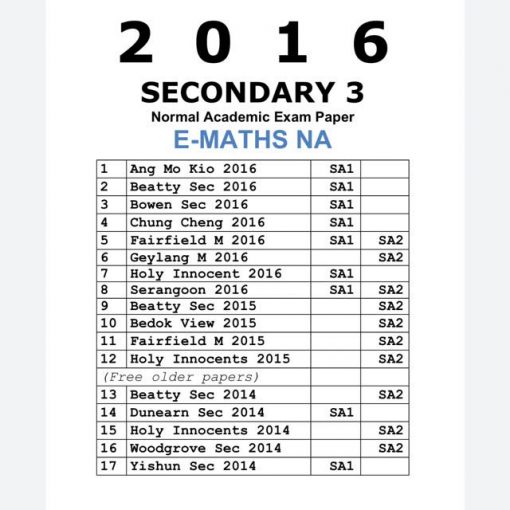 2016 Secondary 3 Normal Academic (NA) E-Maths Past Year Exam Papers ...