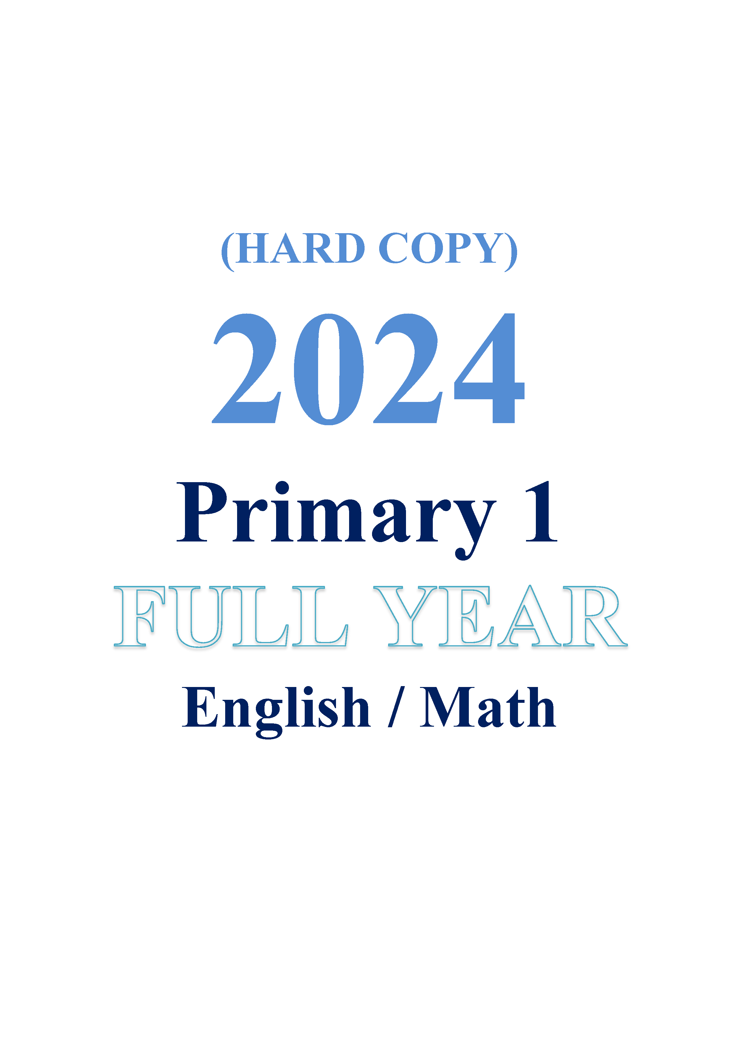 2024 Primary 1 P1 Bundled FULL YEAR English Math Exam Papers 2-in-1 ...