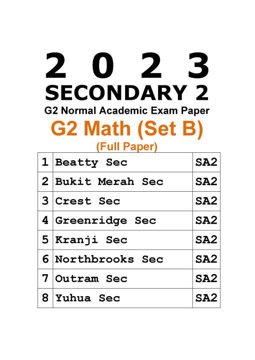 2023 Secondary 2 Sec 2 G2 NA Normal Academic Math Exam Paper (Set B ...